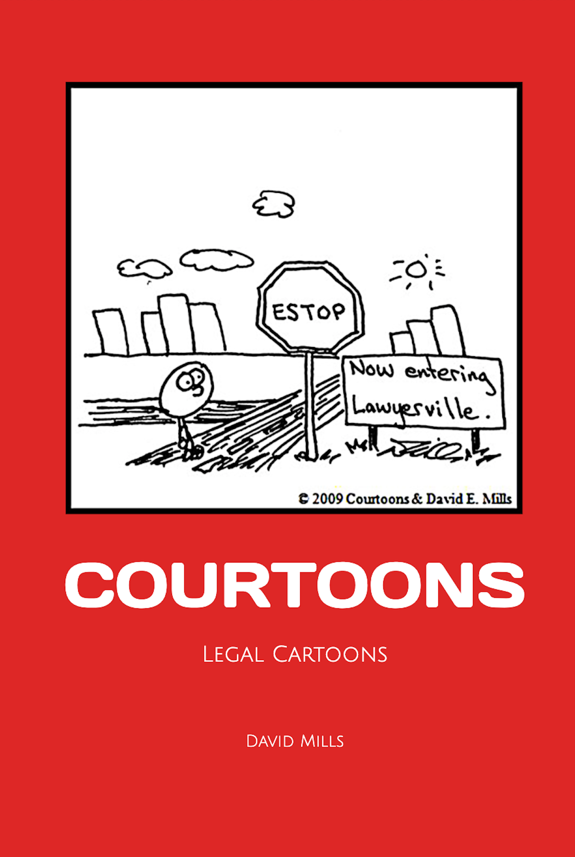 Courtoons – Legal Cartoons. By David Mills.
